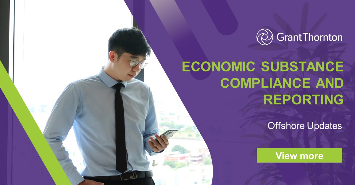 Economic Substance Compliance and Reporting | Grant Thornton